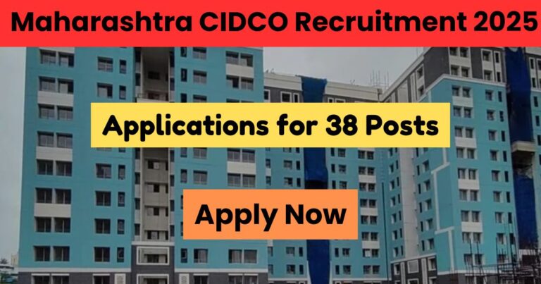 CIDCO Recruitment Maharashtra 2025 - Applications for 38 Posts - update ...